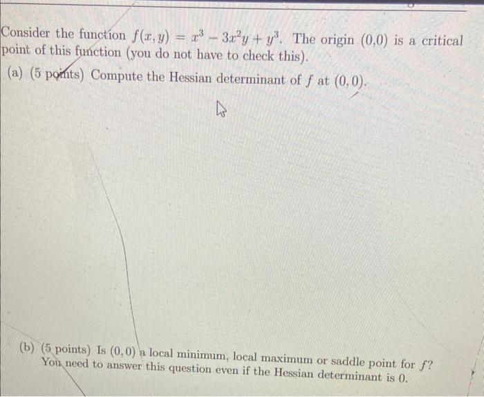 Solved Consider the function f(x,y)=x3−3x2y+y3. The origin | Chegg.com