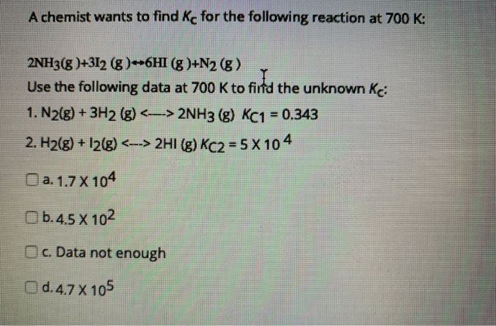 Solved A chemist wants to find Kc for the following reaction | Chegg.com