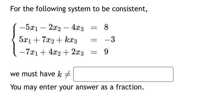 Solved For the following system to be consistent, | Chegg.com