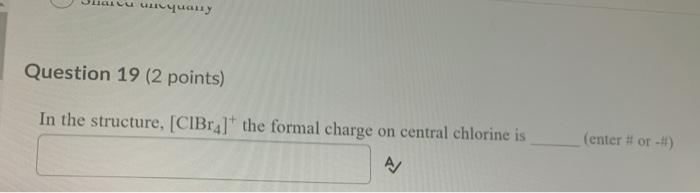 Solved ca ucquanty Question 19 (2 points) In the structure, | Chegg.com