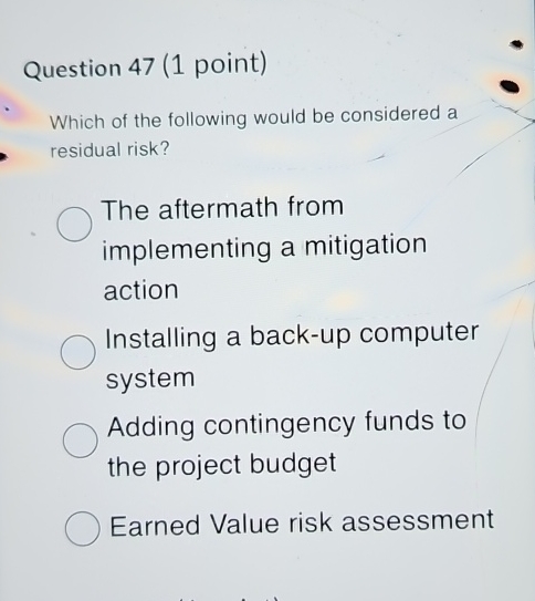 Solved Question 47 (1 ﻿point)Which of the following would be | Chegg.com