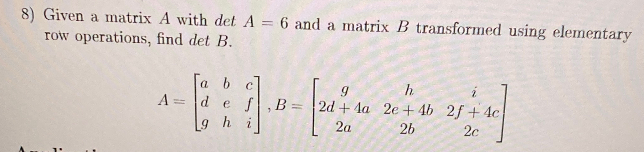 Given a matrix A with detA=6 ﻿and a matrix B | Chegg.com