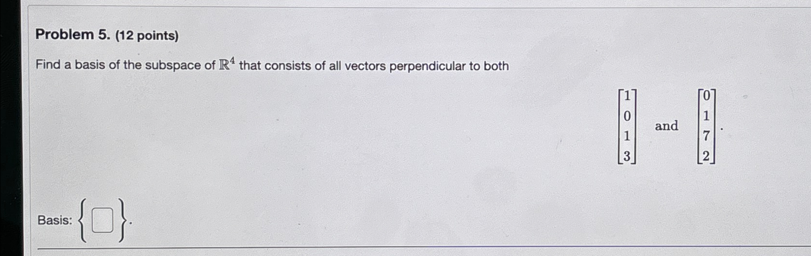 Solved Problem 5. (12 ﻿points)Find a basis of the subspace | Chegg.com