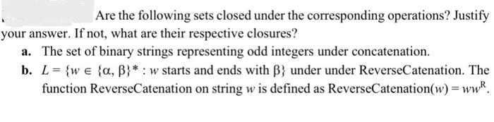 Solved Are the following sets closed under the corresponding | Chegg.com