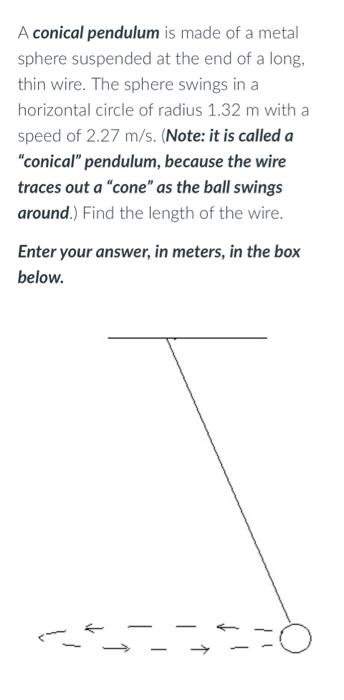 Solved A conical pendulum is made of a metal sphere | Chegg.com