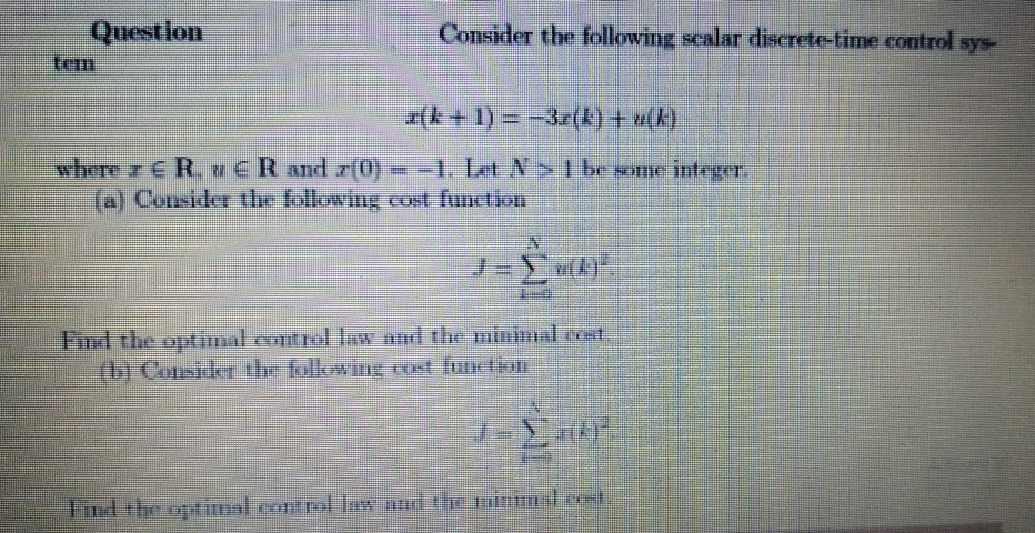Question Consider the following scalar discrete-time | Chegg.com