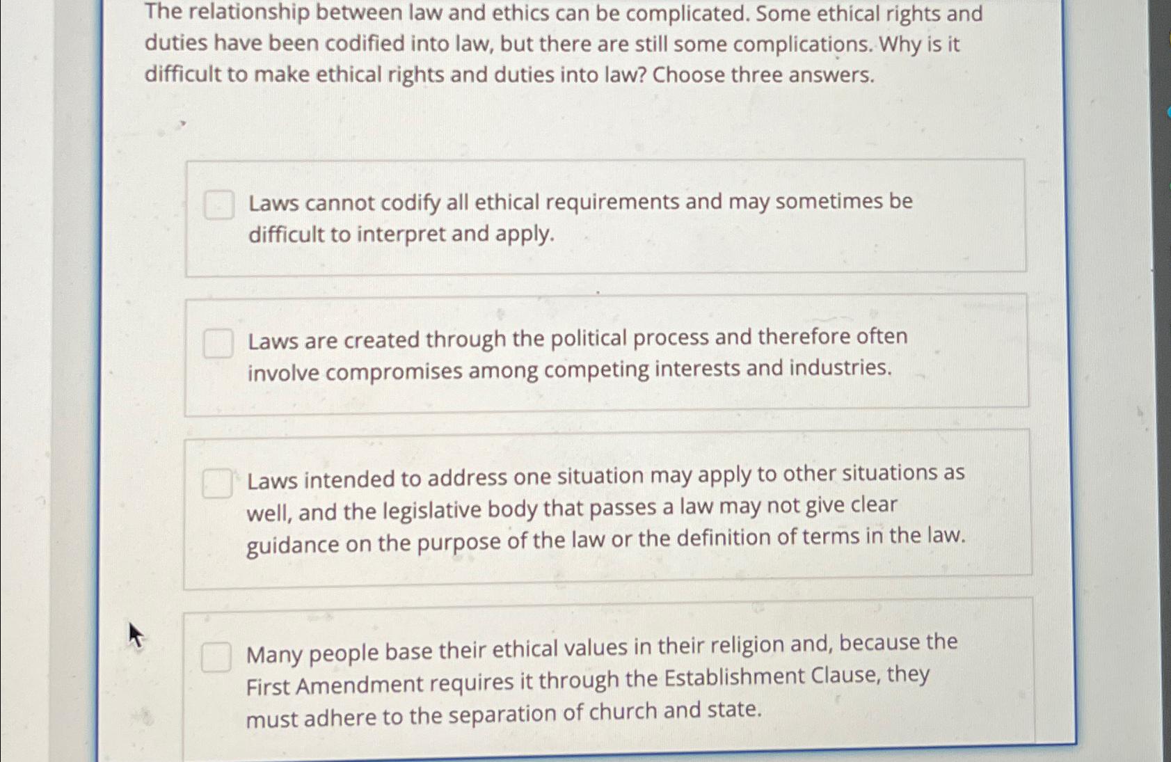 Solved The relationship between law and ethics can be | Chegg.com