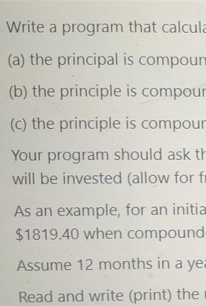 Solved Write a program that calcula (a) the principal is | Chegg.com