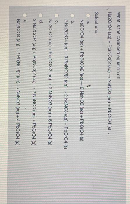 Solved What is the balanced equation of: Na2CrO4 (aq) + | Chegg.com