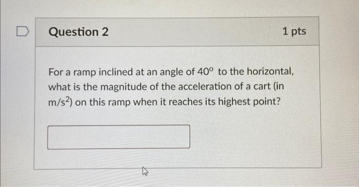Solved For a ramp inclined at an angle of 40 degrees to the | Chegg.com