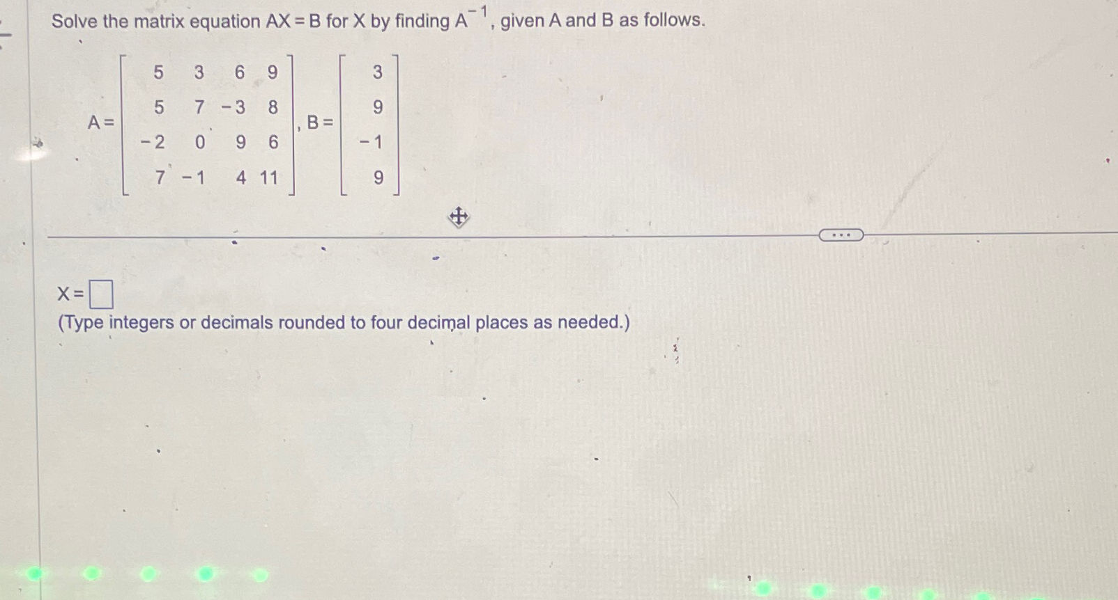 Solved Solve the matrix equation Ax=B ﻿for x ﻿by finding | Chegg.com