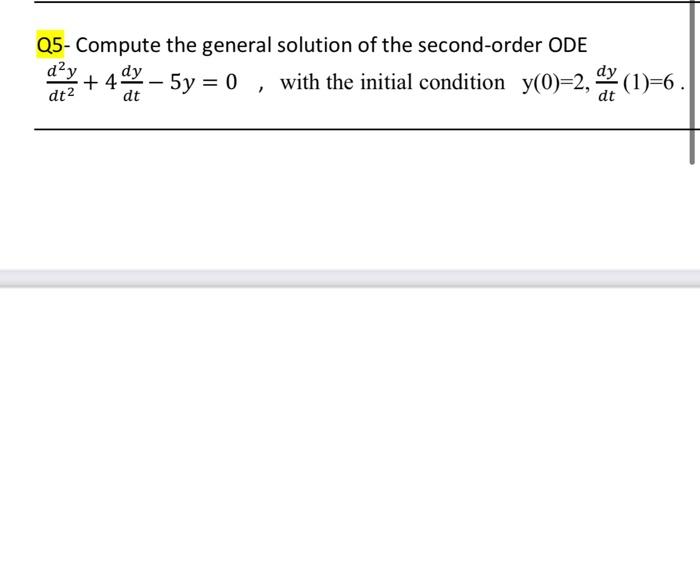 Solved Q5-Compute the general solution of the second-order | Chegg.com