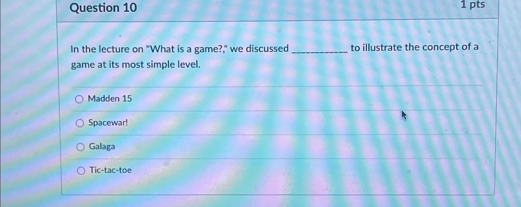 Solved Question 101 ﻿ptsIn the lecture on "What is a game?," | Chegg.com