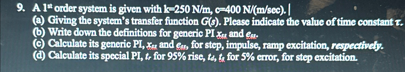 Solved A 1st ﻿order system is given with | Chegg.com