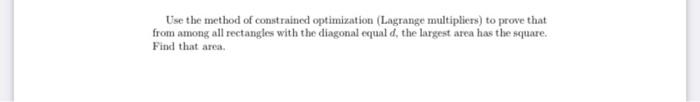 Solved Use the method of constrained optimization (Lagrange | Chegg.com