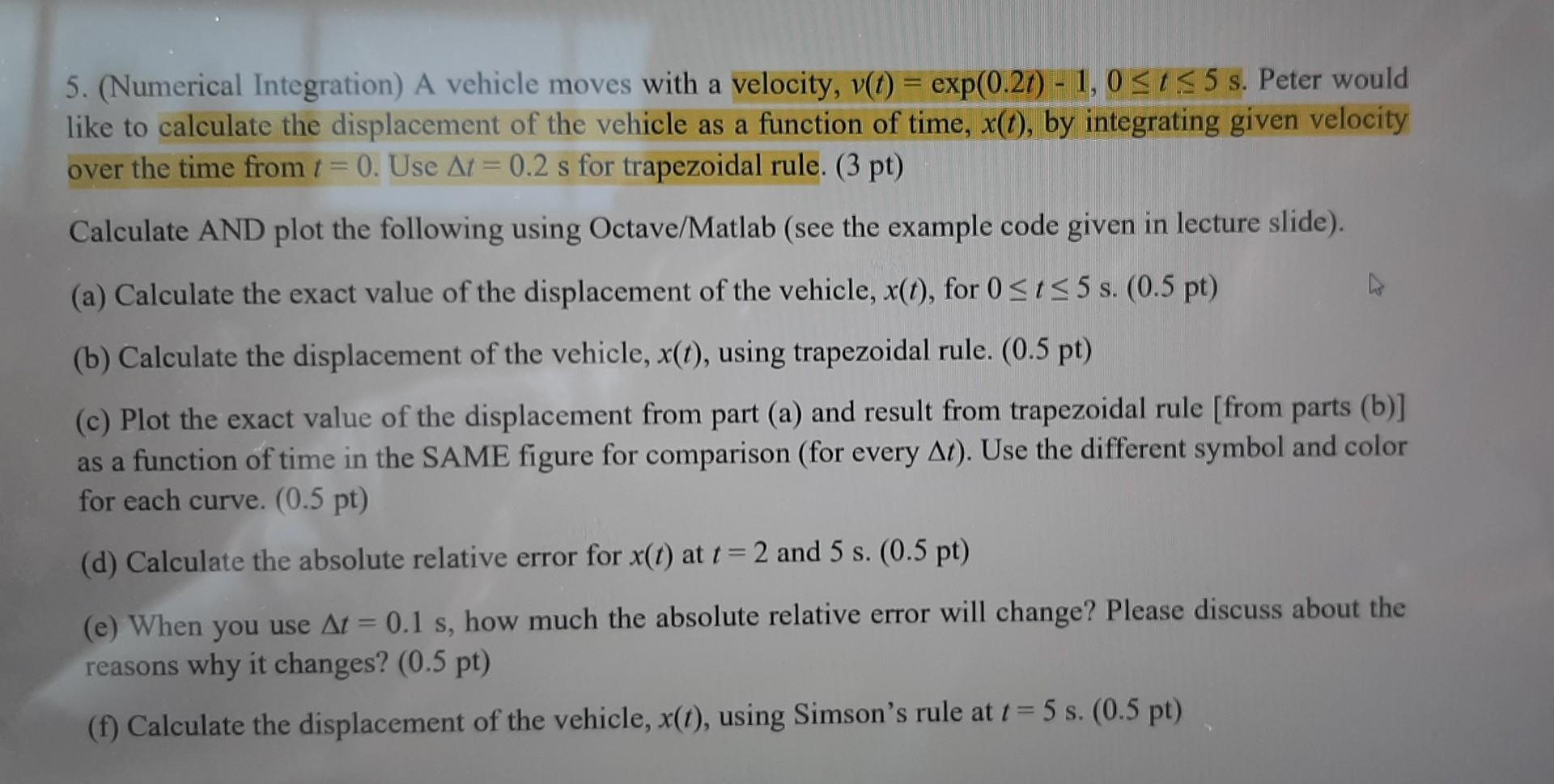 Solved 5. (Numerical Integration) A vehicle moves with a | Chegg.com
