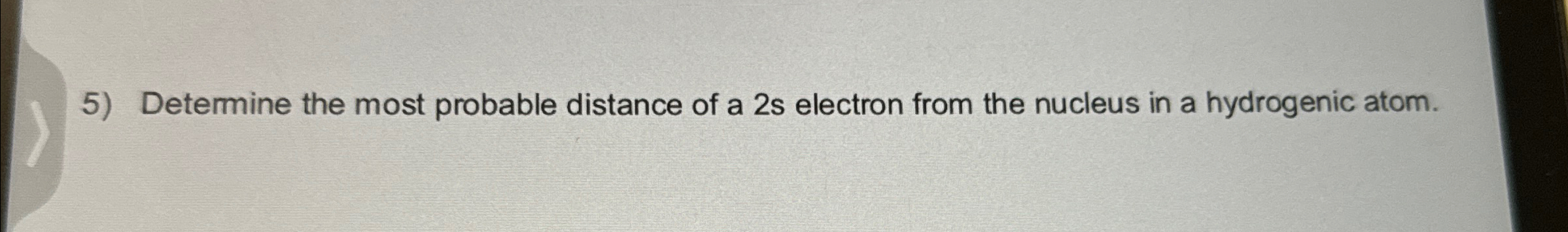 Solved Determine The Most Probable Distance Of A 2s