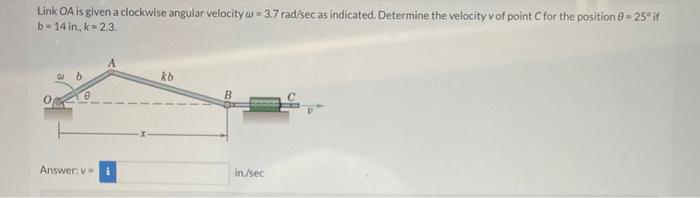 Solved Link OA is given a clockwise angular velocity | Chegg.com