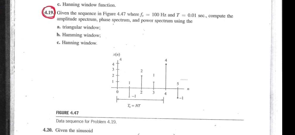 Solved c. Hanning window function. 4.19. Given the sequence | Chegg.com