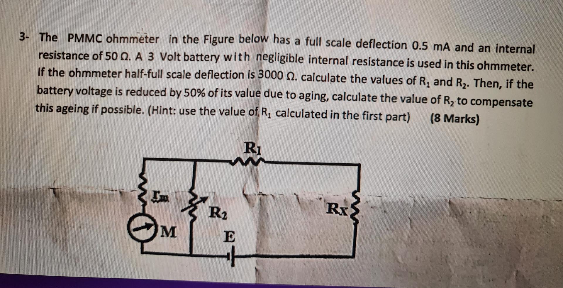 [Solved]: 3- The PMMC ohmmeter in the Figure below