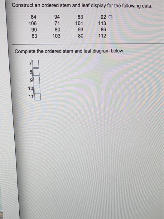 Solved Construct an ordered stem and leaf display for the | Chegg.com