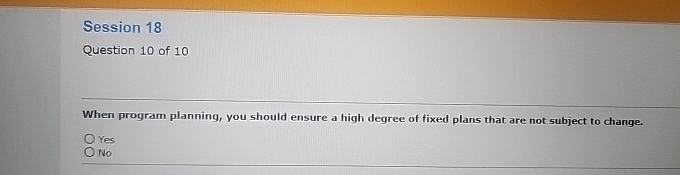 Solved Session 18Question 10 ﻿of 10When program planning, | Chegg.com