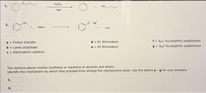 Solved 1. 2. a = Proton transfer d= E1 Elimination f=SN1 | Chegg.com