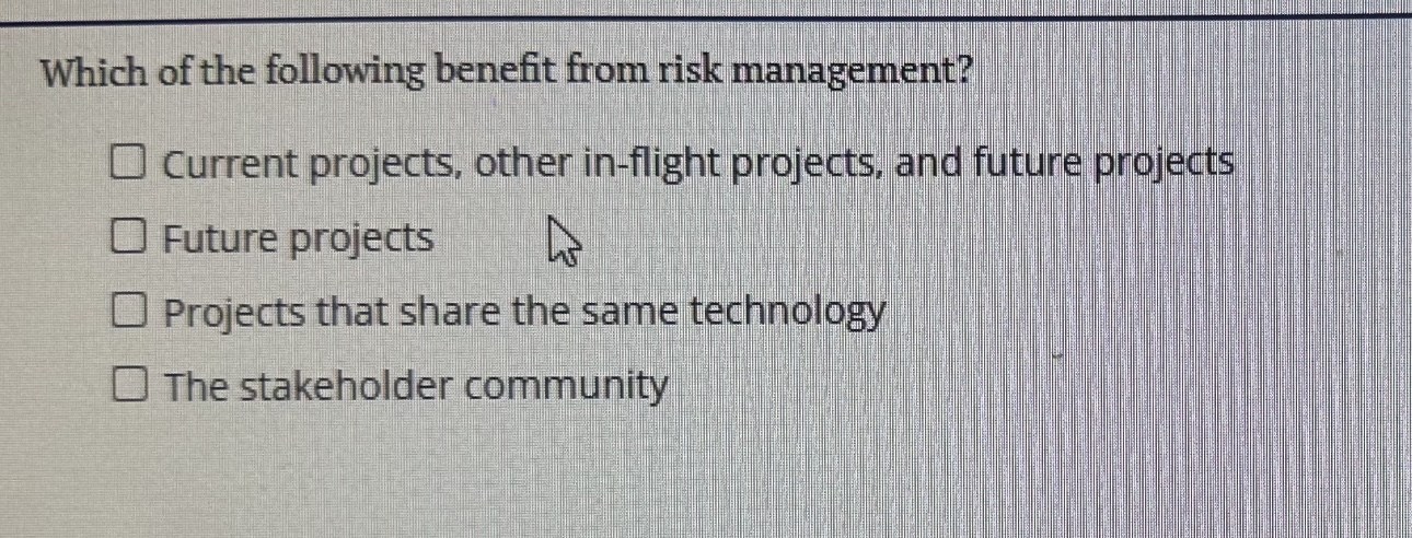 Solved Which of the following benefit from risk | Chegg.com