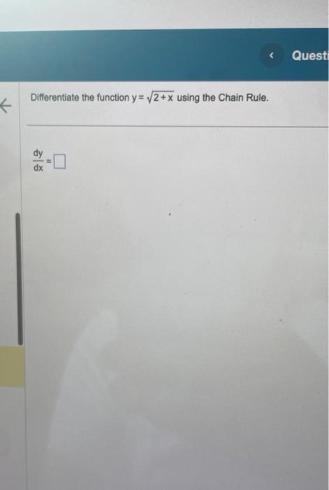 Solved Differentiate the function y=2+x using the Chain | Chegg.com