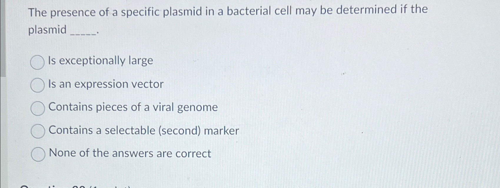 Solved The presence of a specific plasmid in a bacterial | Chegg.com