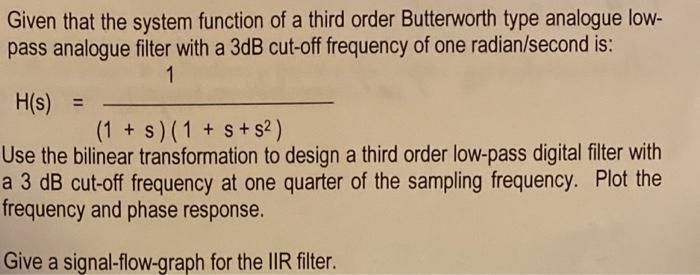 Solved Given that the system function of a third order | Chegg.com