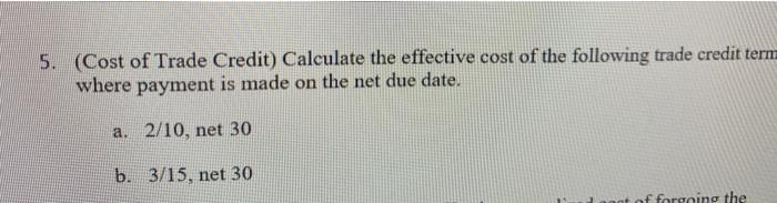 Solved 5. (Cost of Trade Credit) Calculate the effective | Chegg.com