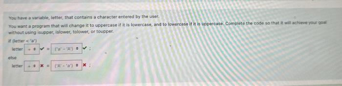 Solved You have a variable, letter, that contains a | Chegg.com