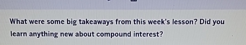 Solved What were some big takeaways from this week's lesson? | Chegg.com