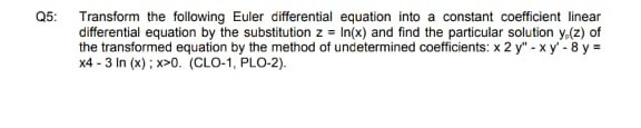 Solved Q5: Transform the following Euler differential | Chegg.com