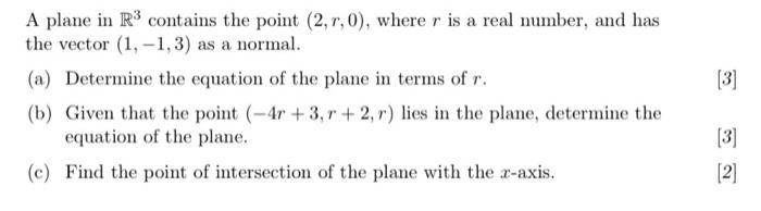 Solved 3] [3] A plane in R3 contains the point (2, r,0), | Chegg.com