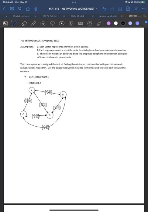 Solved 7-8 MINIMUM COST SPANNING TREEAssumptions: 1. Each | Chegg.com