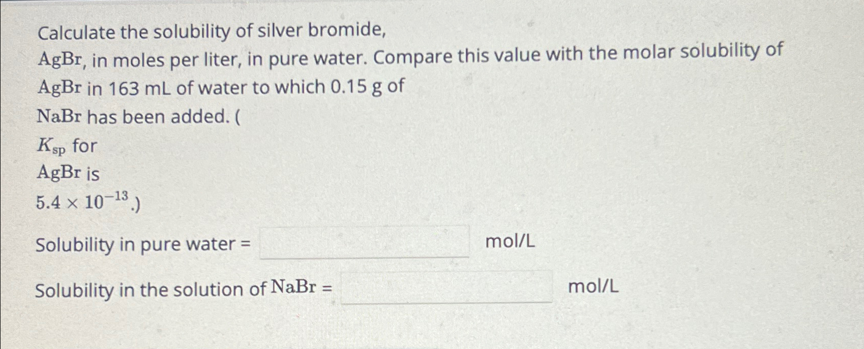 Solved Calculate the solubility of silver bromide, AgBr, in | Chegg.com
