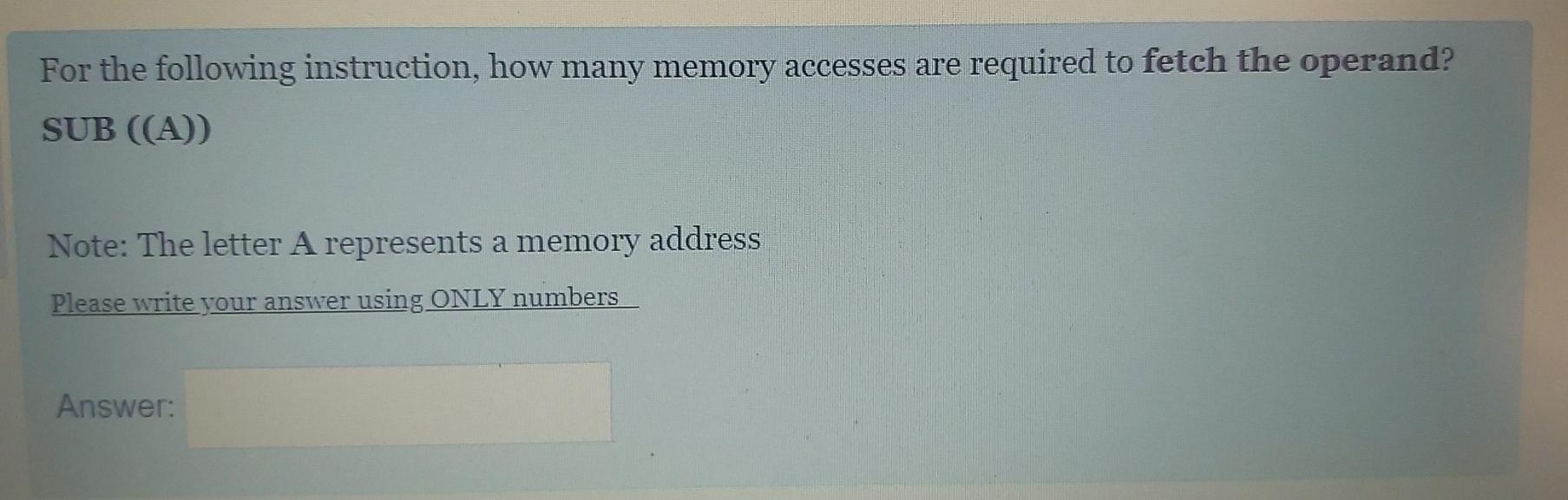 Solved For the following instruction, how many memory | Chegg.com