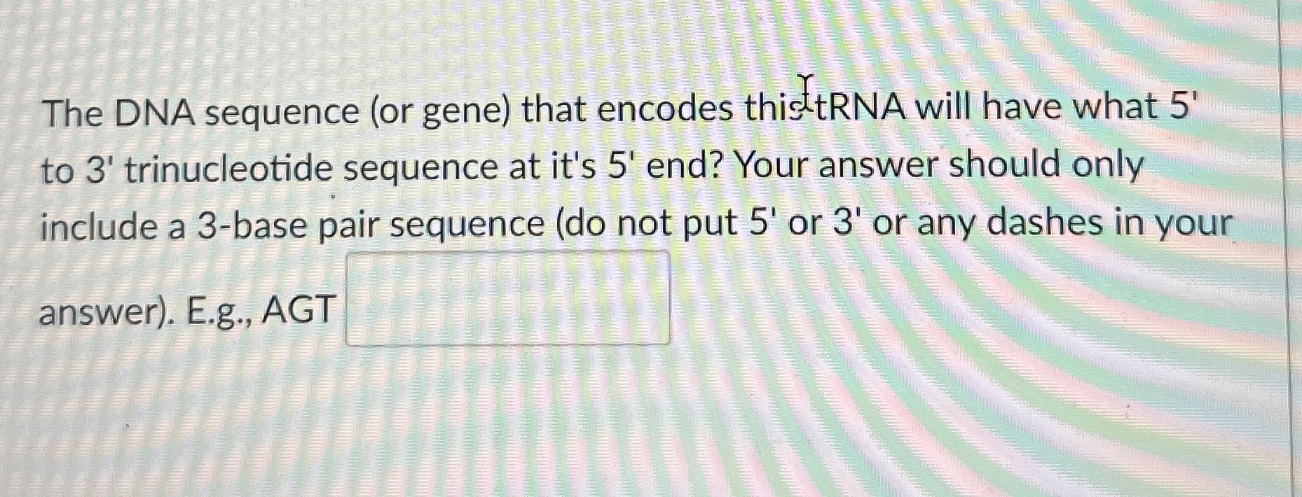 Solved The DNA sequence (or gene) ﻿that encodes thist tRNA | Chegg.com
