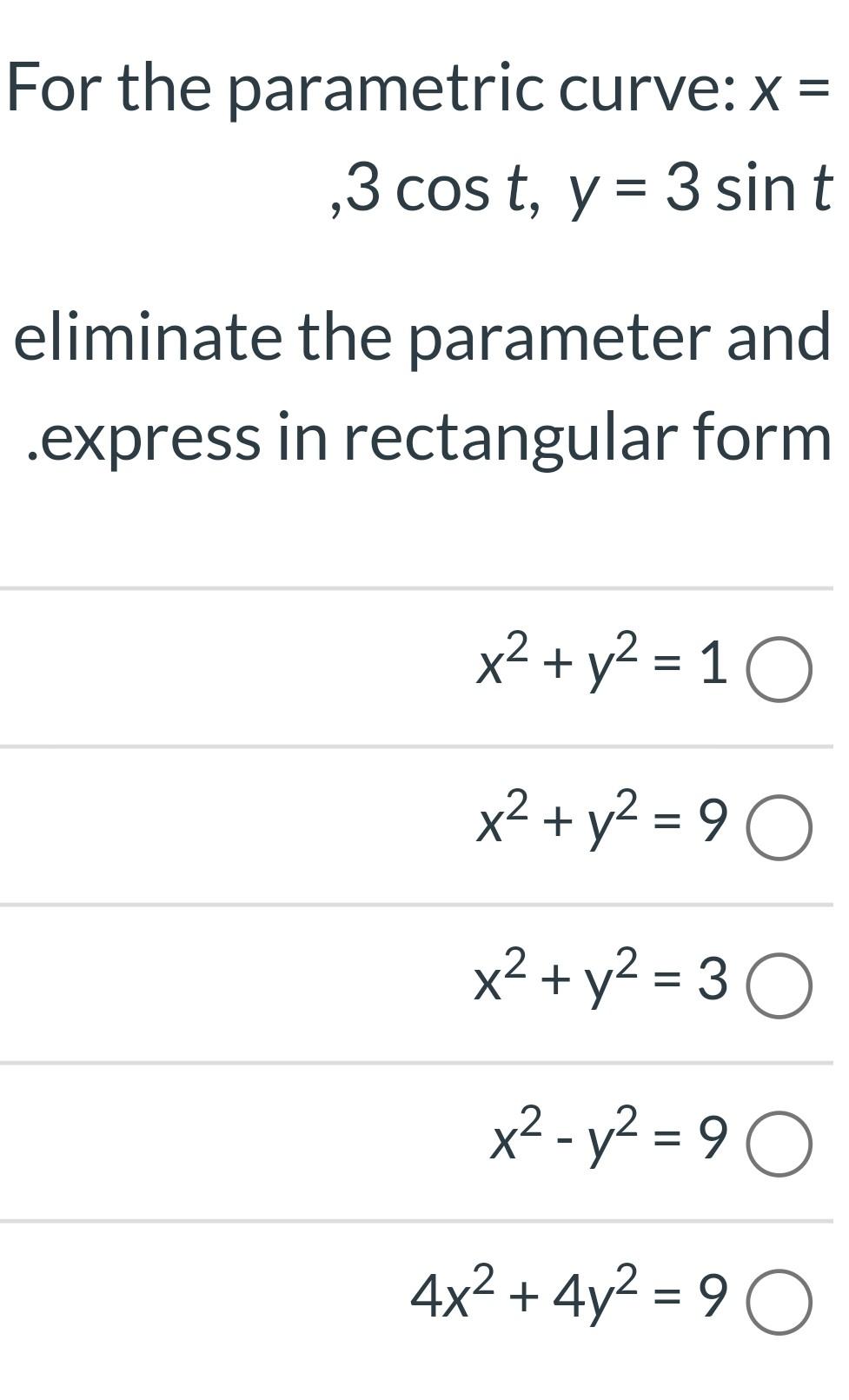 Solved For the parametric curve: x = ,3 cost, y = 3 sint | Chegg.com