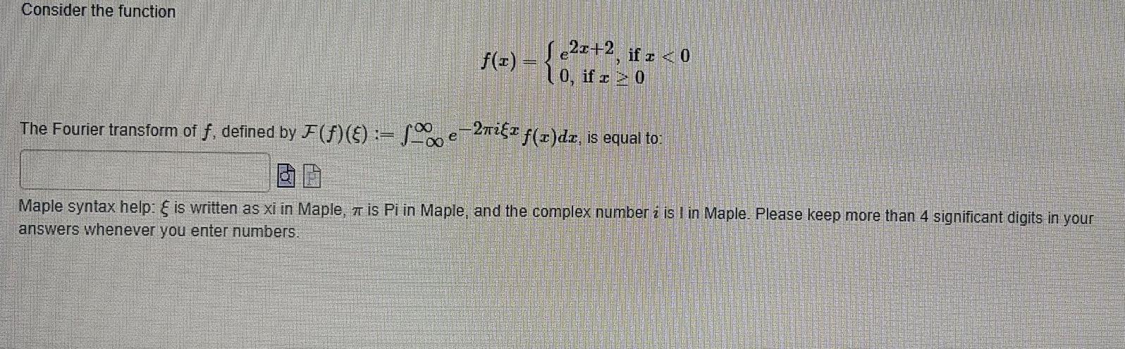 Solved Consider the function f(3) = Şe23+2, if | Chegg.com