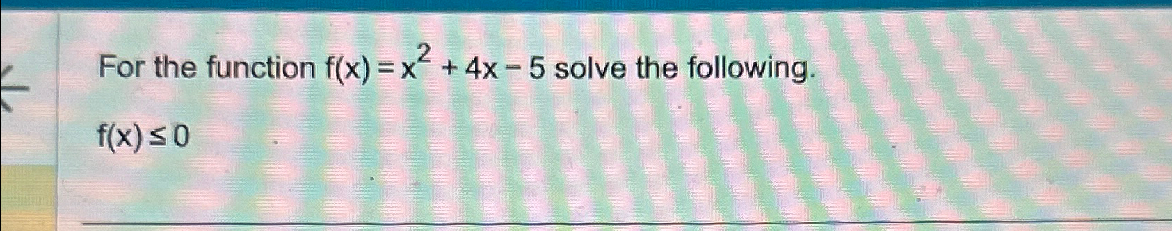Solved For the function f(x)=x2+4x-5 ﻿solve the | Chegg.com