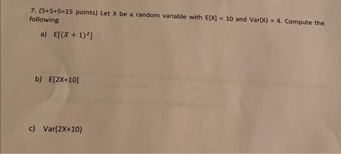 Solved 7. (5+5+5=15 points) Let X be a random variable with | Chegg.com Solved 7. (5+5+5=15 points) Let X be a random variable with | Chegg.com