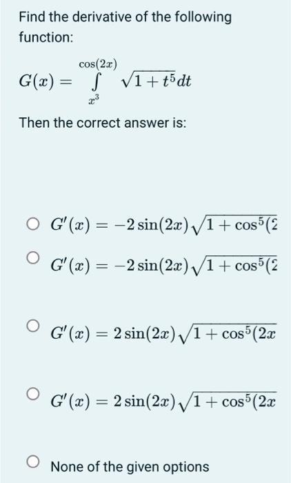 Solved Find the derivative of the following function: | Chegg.com