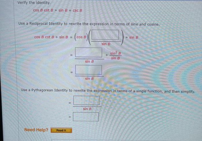 Solved Verify the identity cos B cot B + sin B = CSC B Use a | Chegg.com