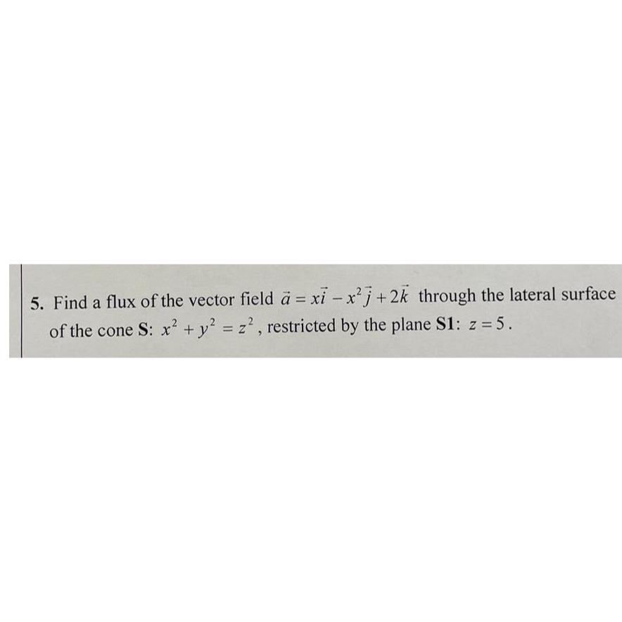 Solved Find a flux of the vector field | Chegg.com