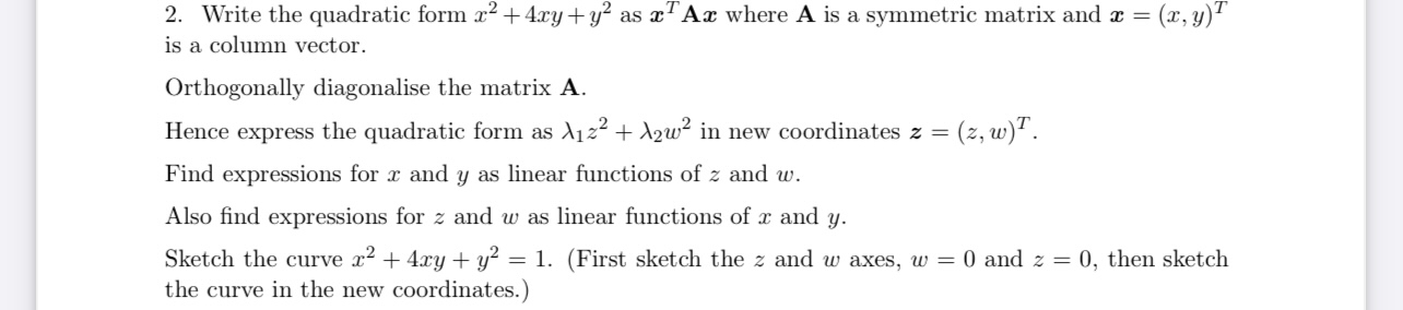 Solved Write the quadratic form x2+4xy+y2 ﻿as xTAx ﻿where A | Chegg.com