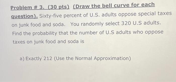 Solved Problem \# 3. (30 pts) (Draw the bell curve for each | Chegg.com