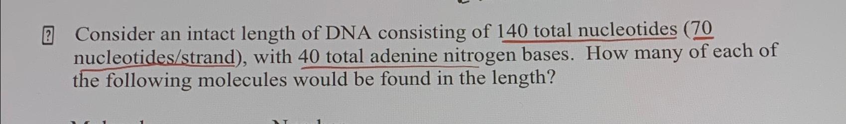 Solved (7) ﻿Consider an intact length of DNA consisting of | Chegg.com